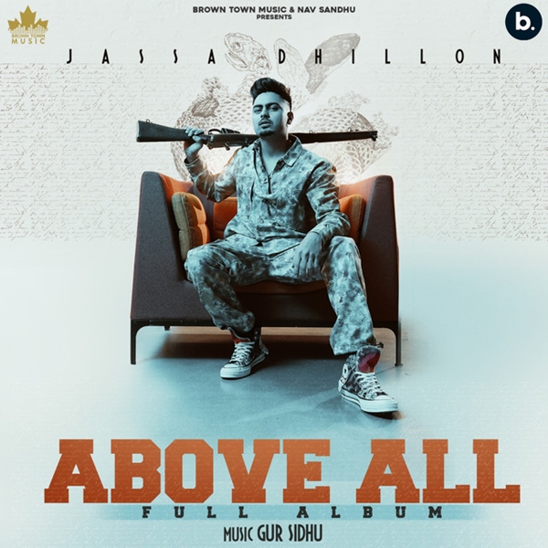 Above All (ft. Gur Sidhu) - Jassa Dhillon | Song Download & Play ...